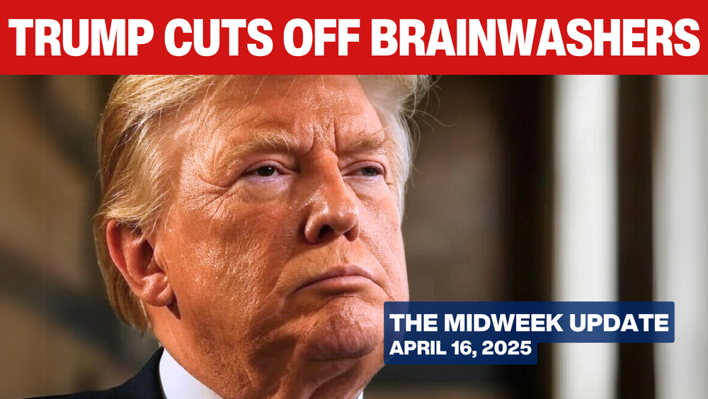 The Midweek Update - Trump Takes on Harvard Libtards, Mothership of ...