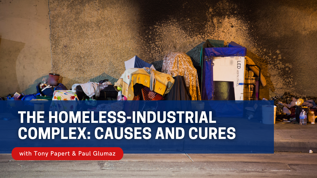 Saturday Class - The Homeless-Industrial Complex: Causes and Cures ...