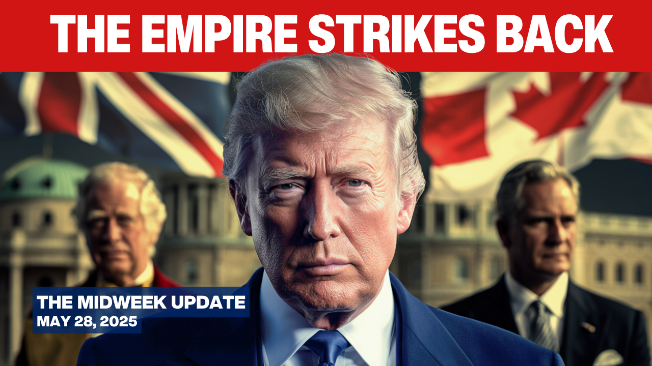 The Midweek Update - King Charles DECLARES WAR on Trump's American ...